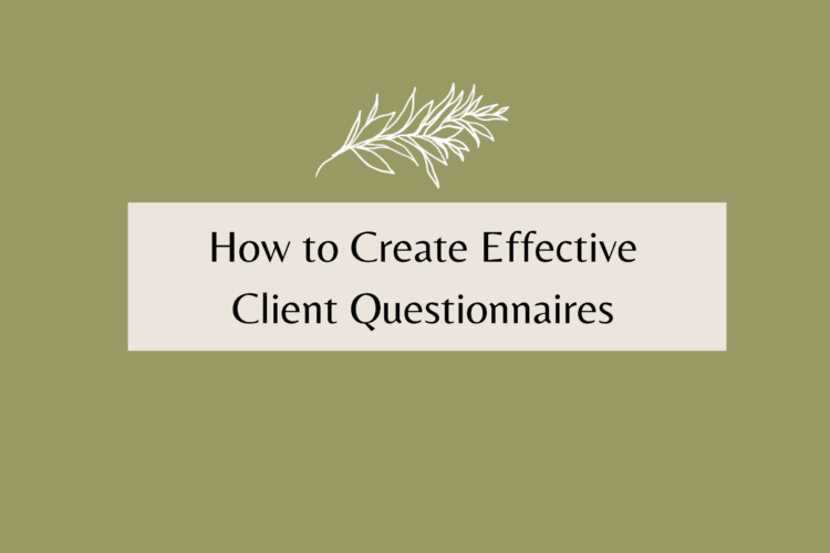How to Create Effective Client Questionnaires